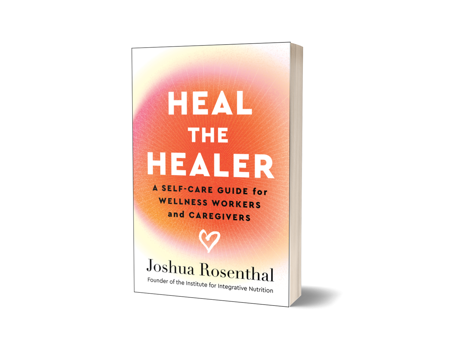 Heal the Healer - Joshua Rosenthal